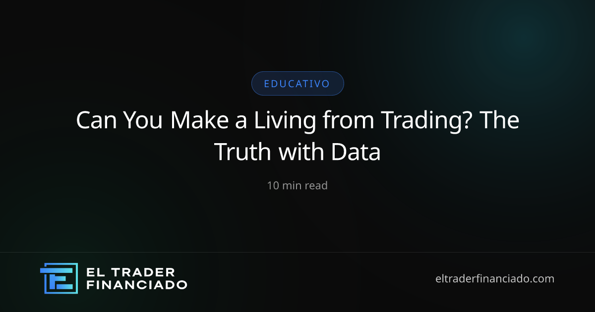Can You Make a Living from Trading? Real Data 2026